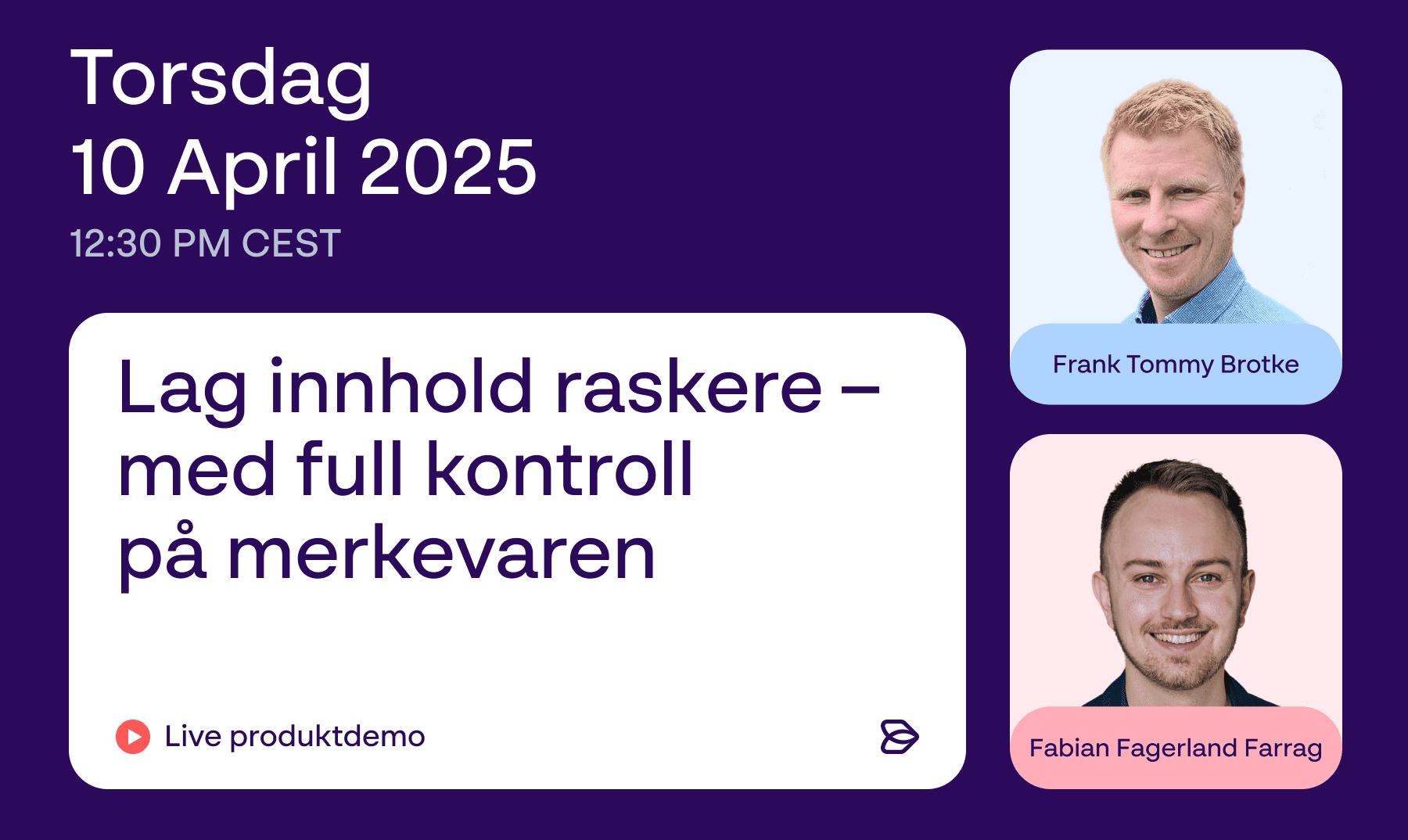 Produktdemo: Lag mer innhold, raskere – med full kontroll